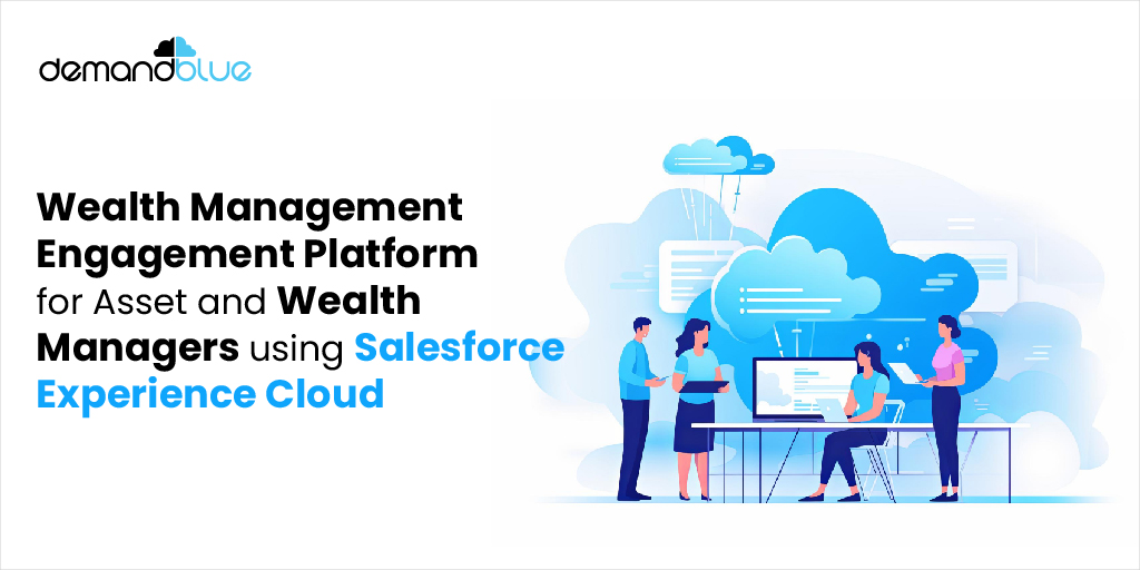Salesforce Experience Cloud for wealth management: DemandBlue